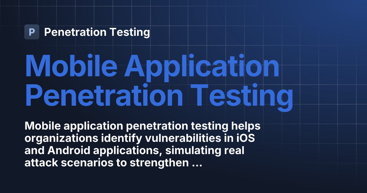 Mobile Application Penetration Testing | Penetration Testing